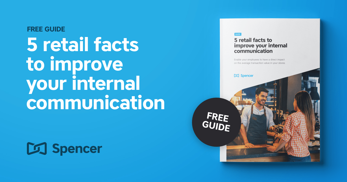 Free Guide: 5 retail facts to improve your internal comms | Spencer